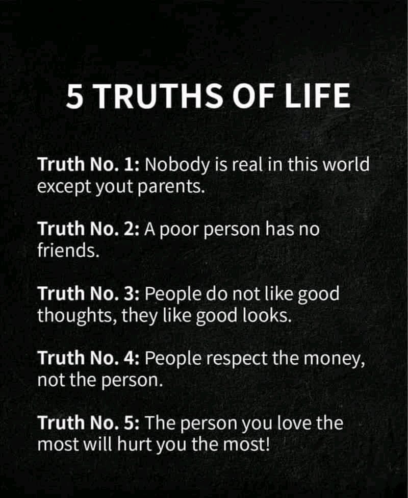 FIVE TRUTHS OF LIFE – B +Ve!!