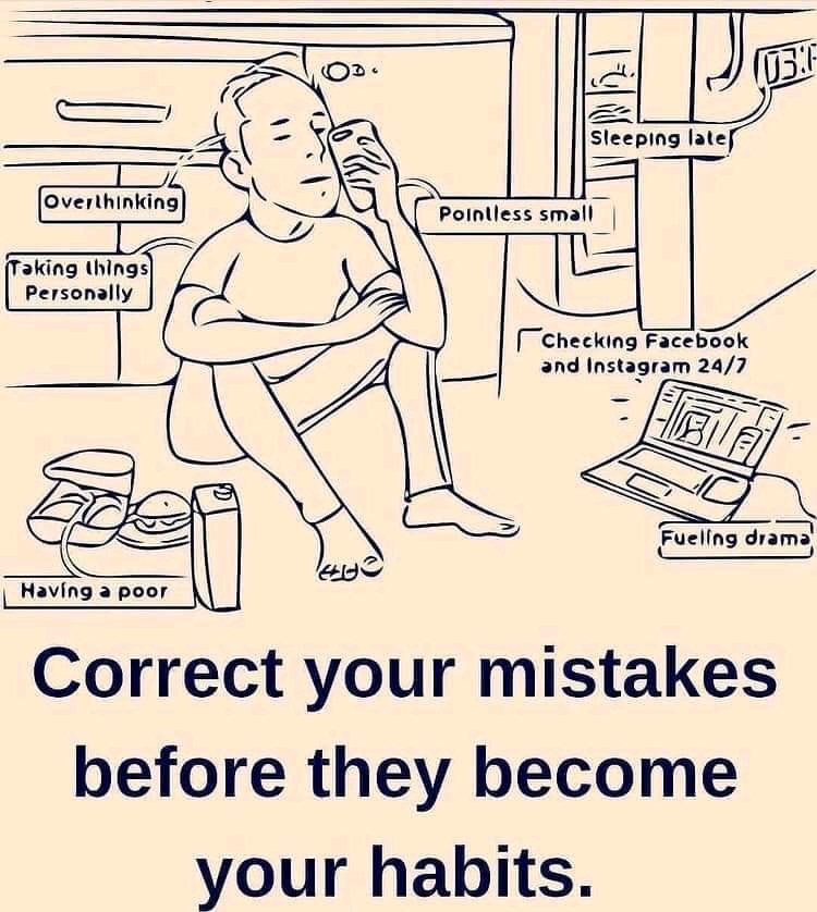 MISTAKES & HABITS – B +Ve!!